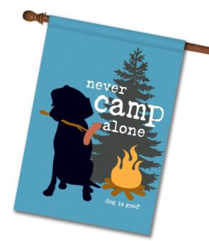 Buy: Never Camp Alone – House Flag Art Camping Flagology.com